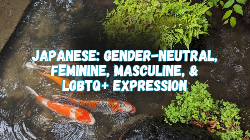 Japanese Gender-Neutral Language & LGBTQ+ Identity